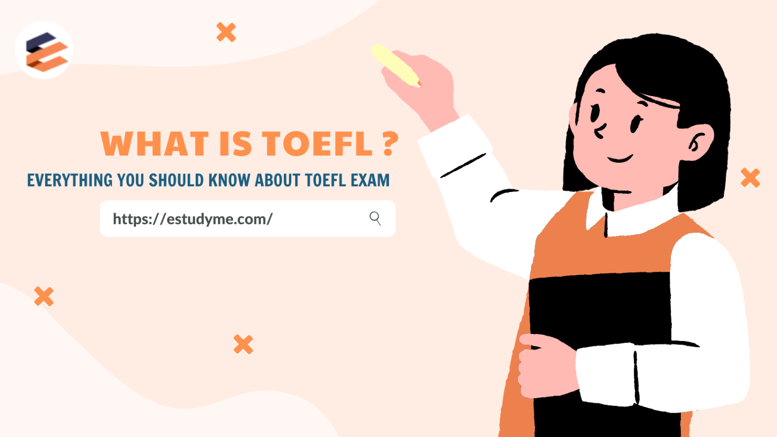 What Is TOEFL? - Everything You Should Know About TOEFL Exam