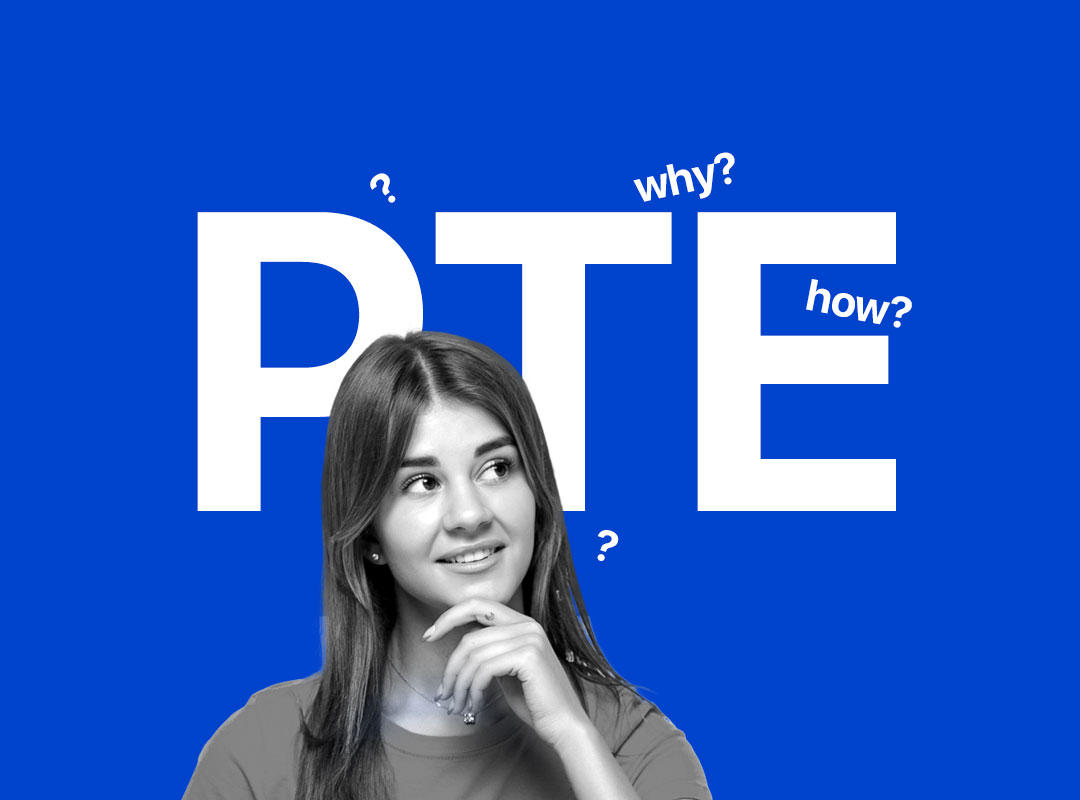 8 Reasons To Take PTE Exam - Benefits Of PTE English Test