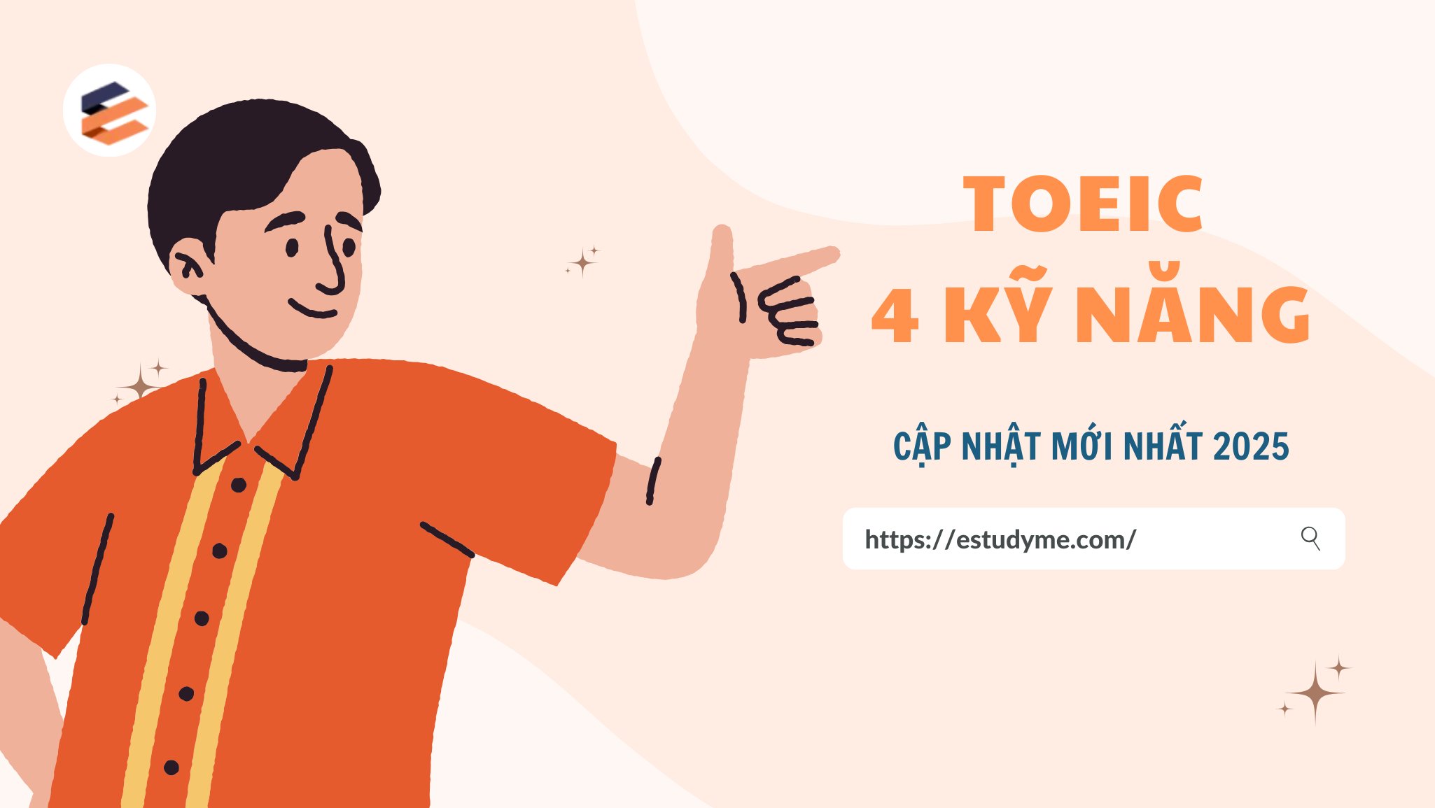 TOEIC 4 Kỹ Năng: Cập Nhật Mới Nhất 2025